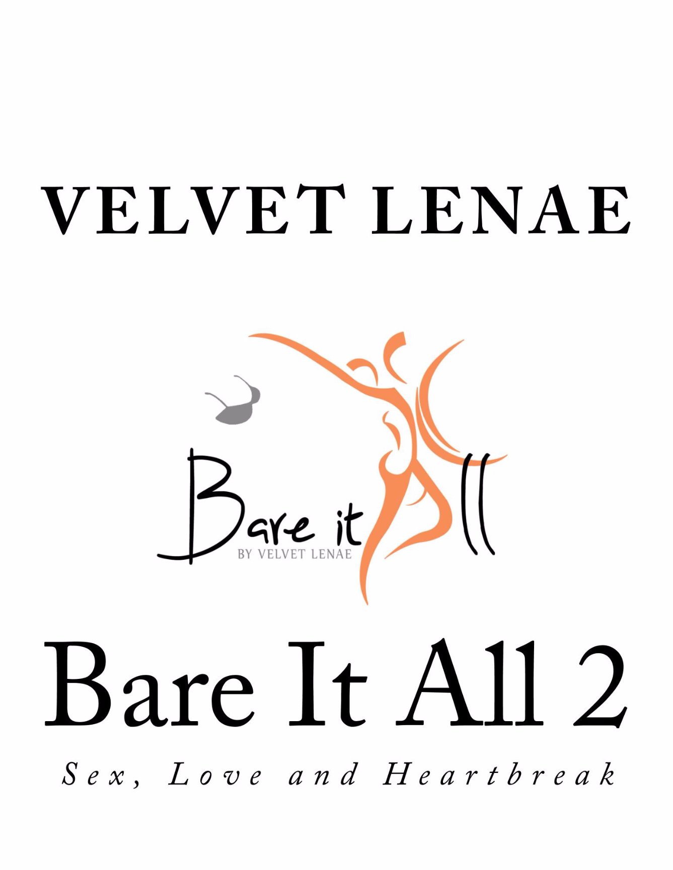 2nd Book Bare It All 2 Sex Love And Heartbreak Velvet Lenae