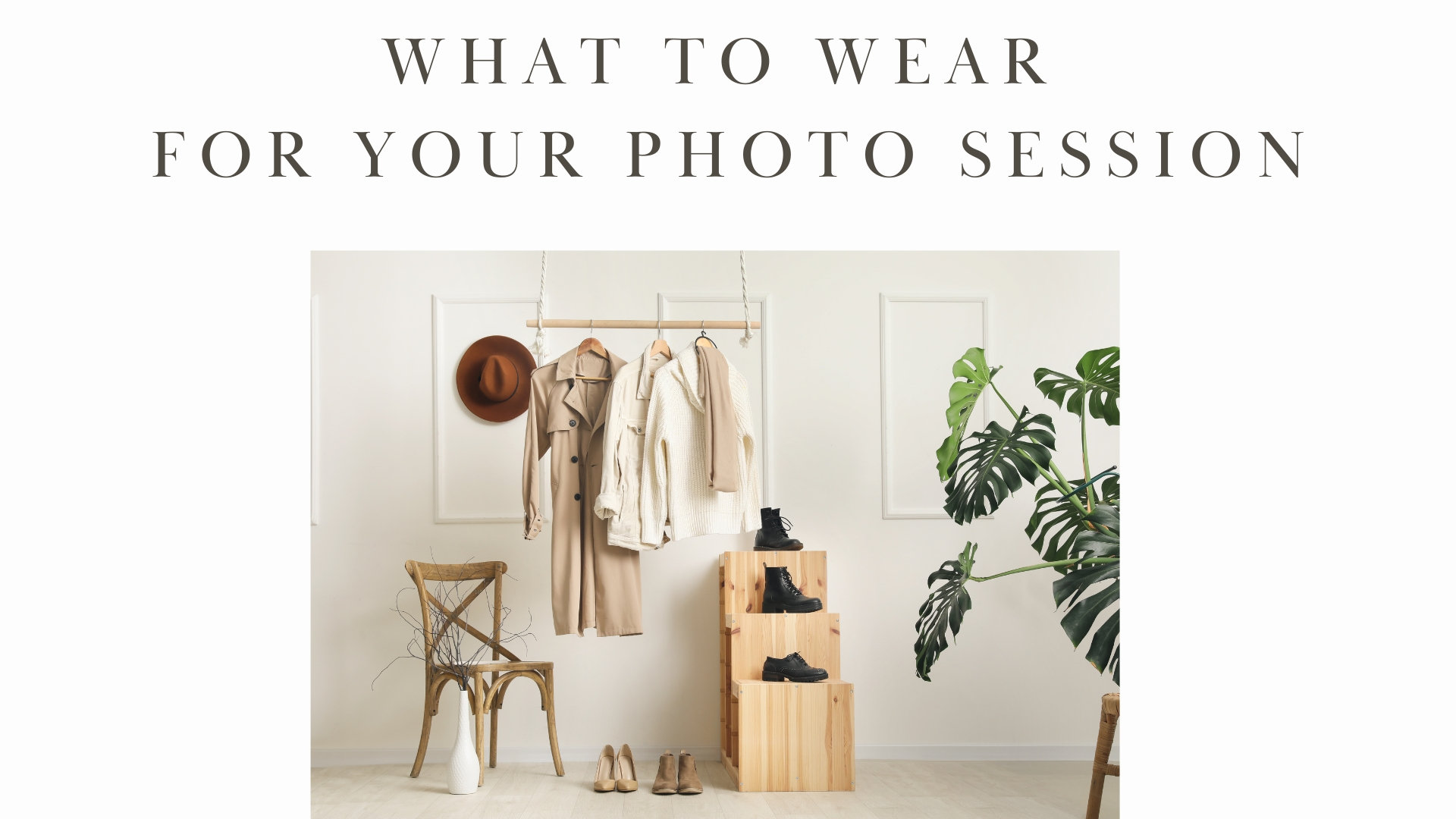 A Wardrobe Guide to Get the Perfect Picture - Elana Goodridge Photography
